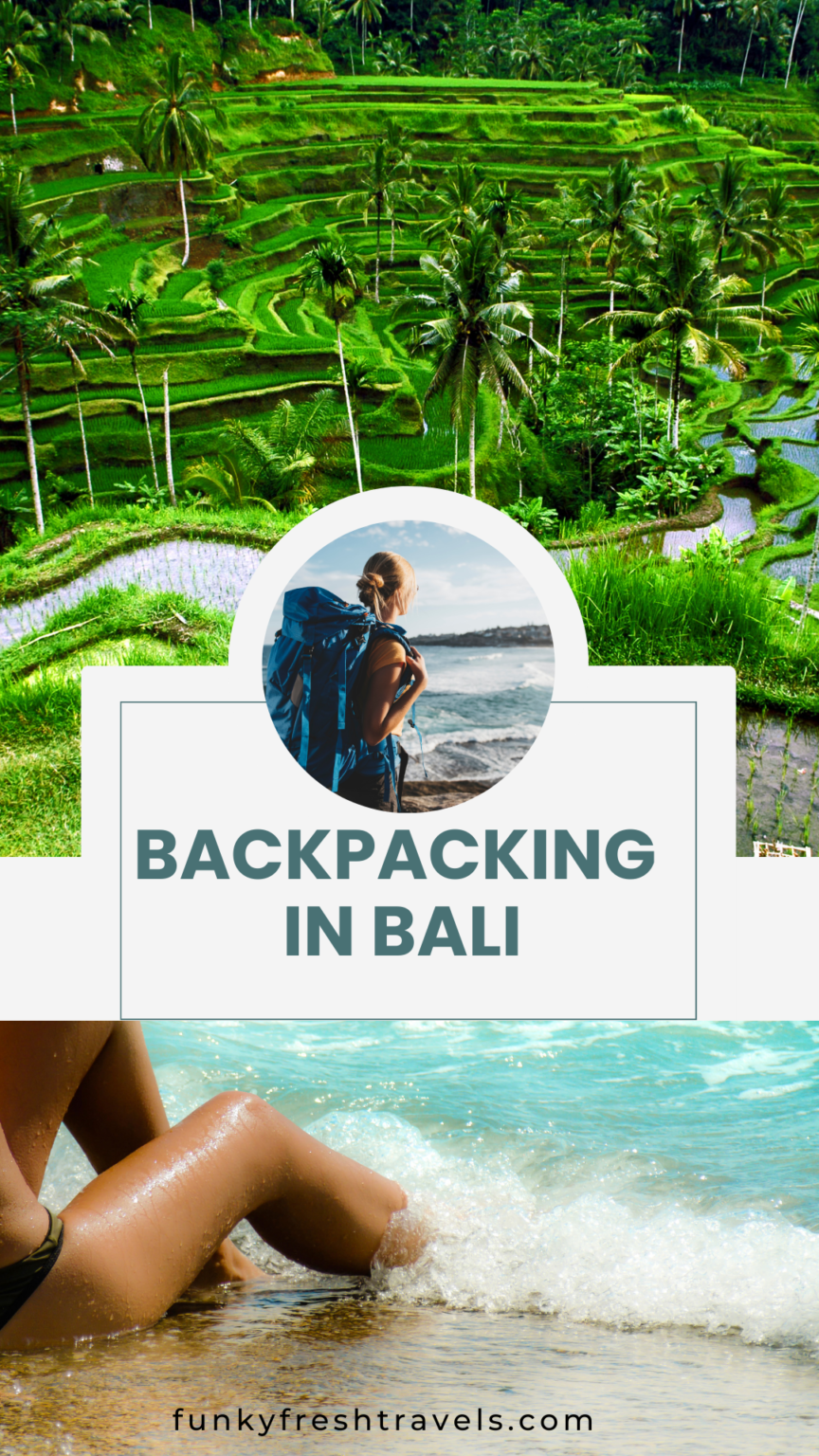 The Ultimate Guide To Backpacking In Bali 2025: Insider Tips