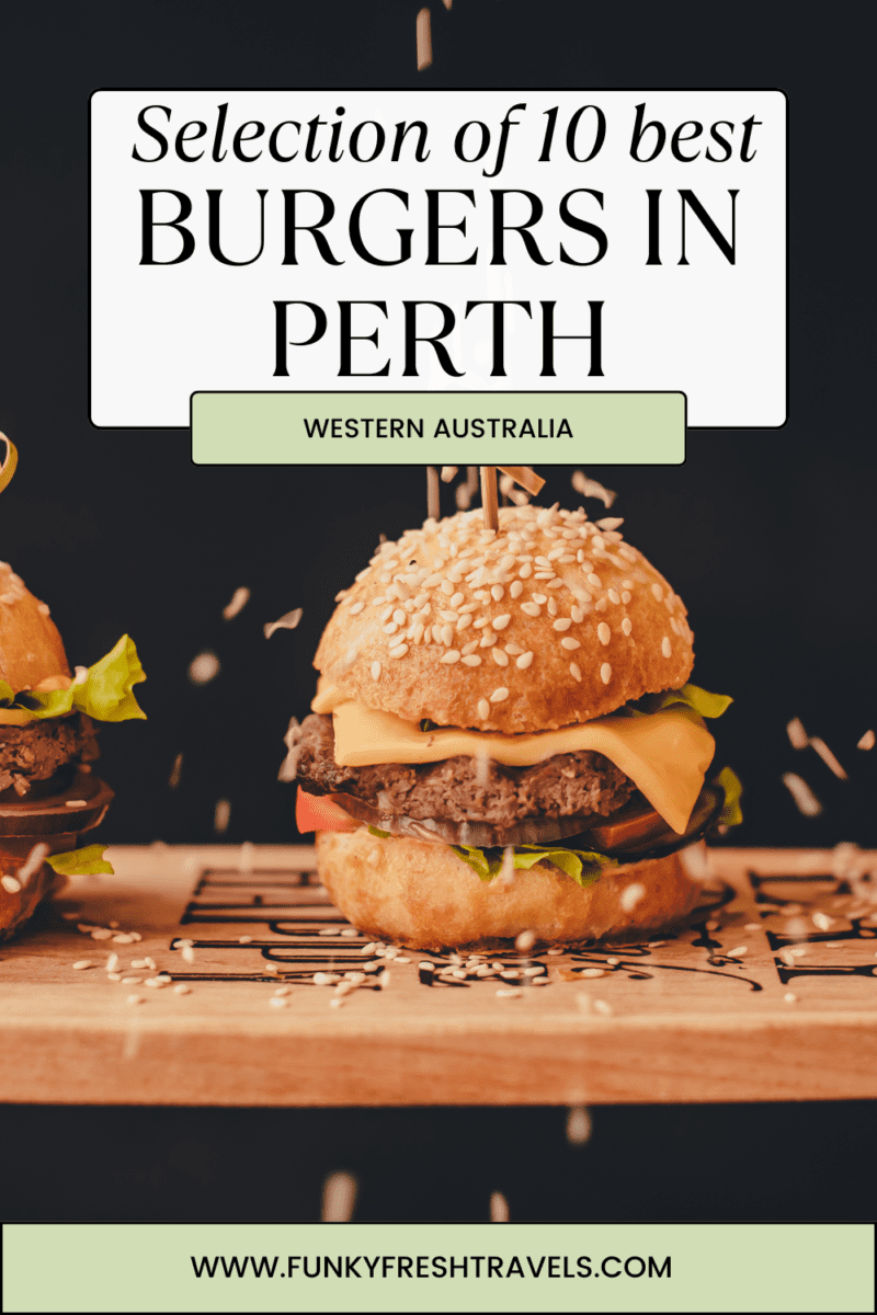 Guide To The Best Burger Places In Perth, Australia [2025]