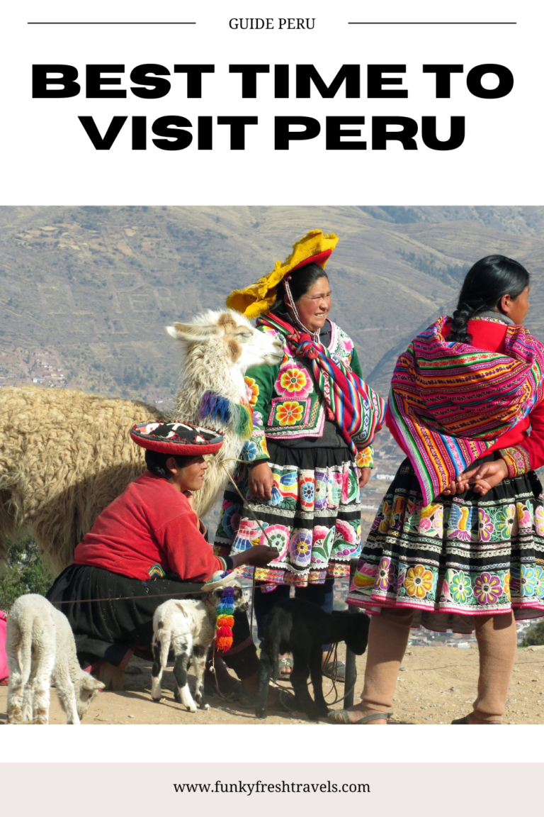 Winter In Peru & Best Time To Visit Peru (2025) - Funky Fresh Travels